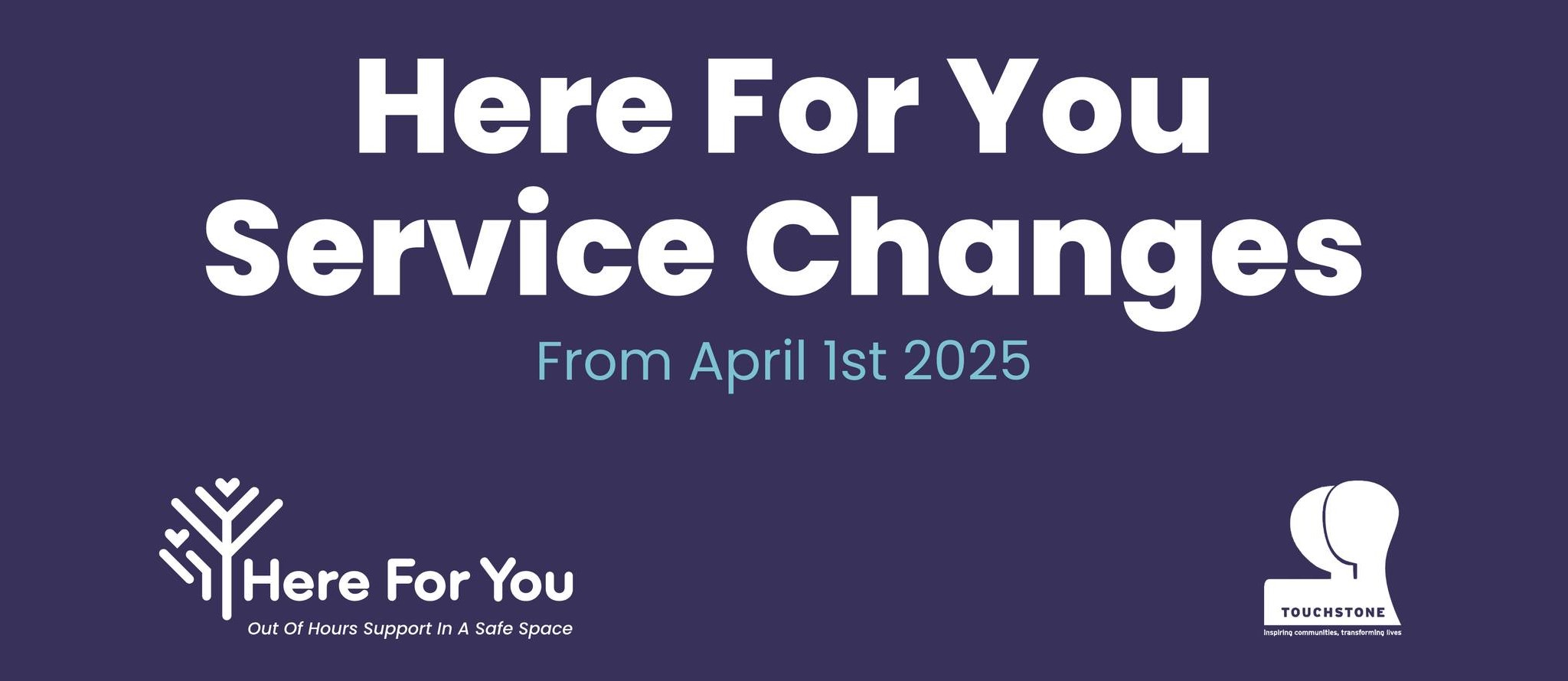 Here For You service changes - MindWell